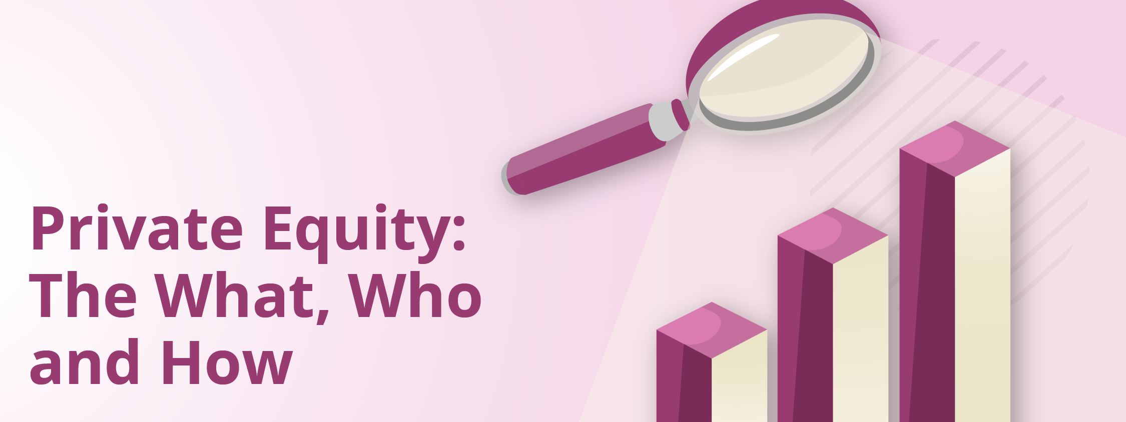 Private Equity: The What, Who and How | Azalea